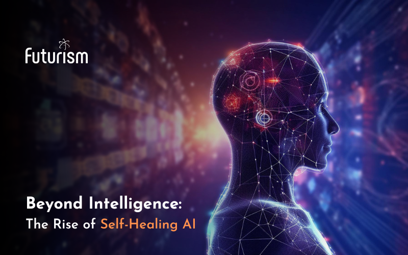 Beyond Intelligence: The Rise of Self-Healing AI